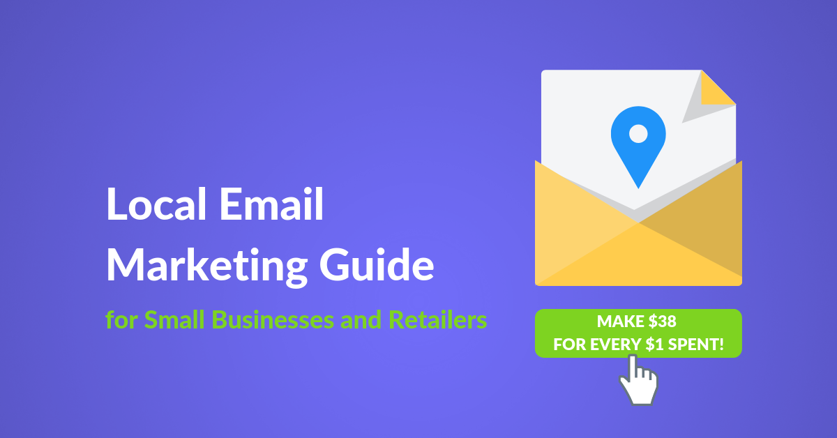 Local Email Marketing Guide for Small Businesses and Retailers